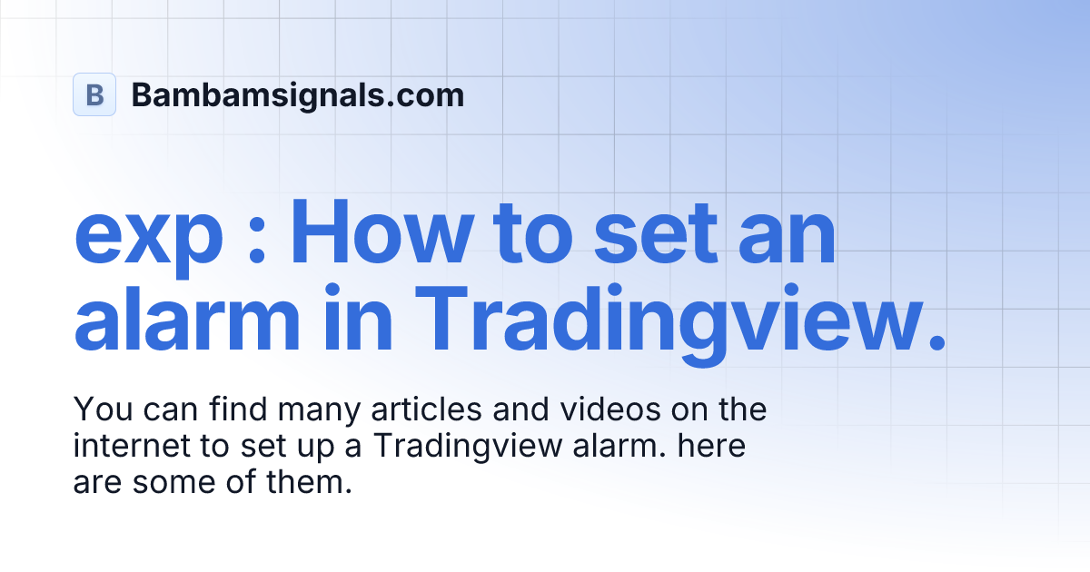 exp : How to set an alarm in Tradingview. | Bambamsignals.com