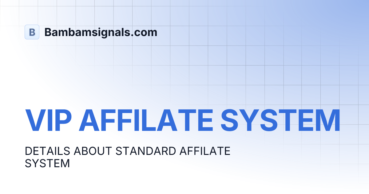 VIP AFFILATE SYSTEM | Bambamsignals.com