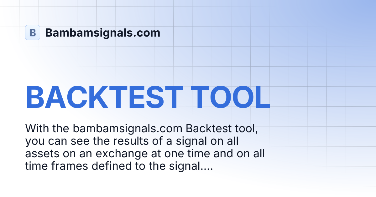 BACKTEST TOOL | Bambamsignals.com